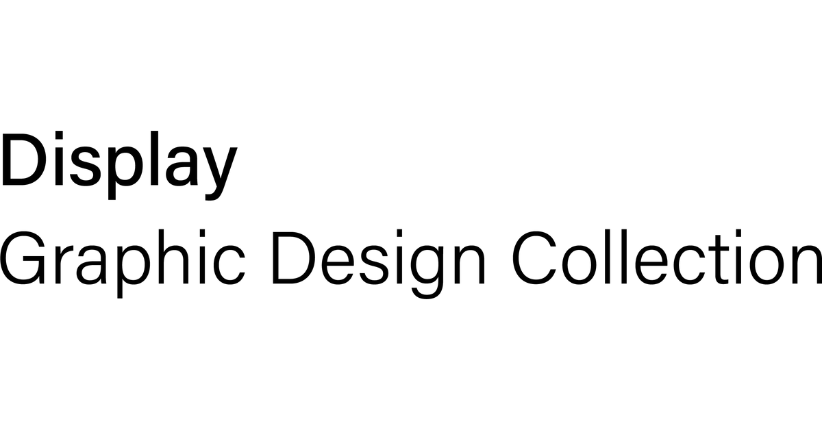 Display, Graphic Design Collection