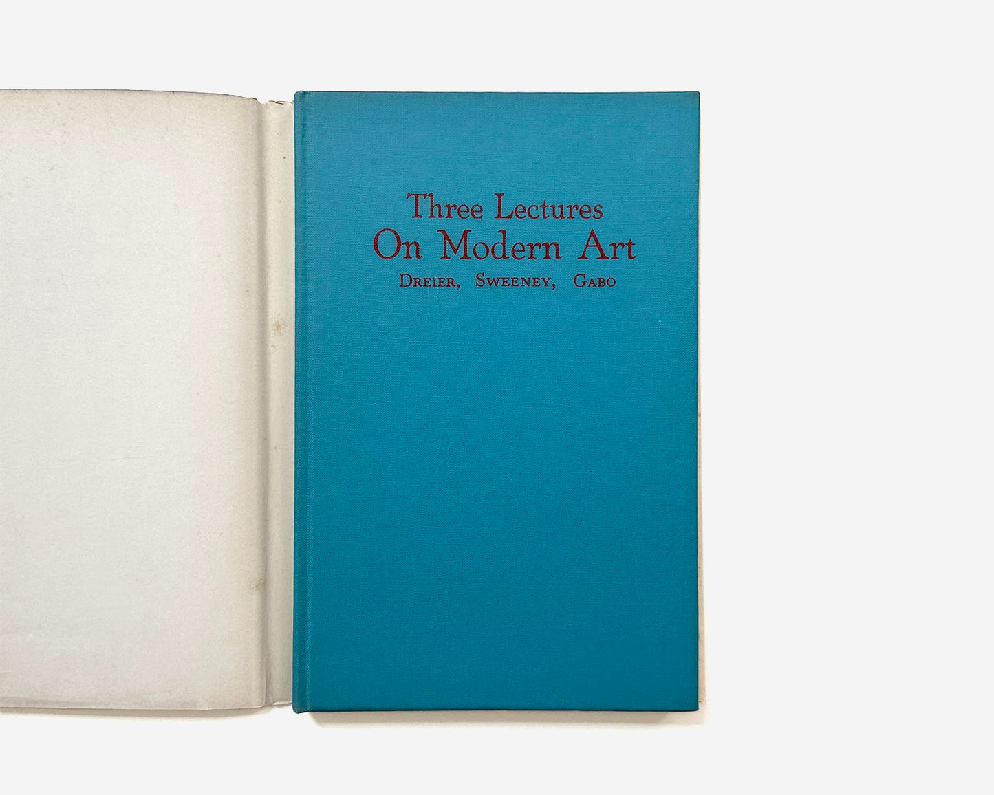 Three Lectures on Modern Art, 1949 [Katherine S. Dreier, James Johnson ...