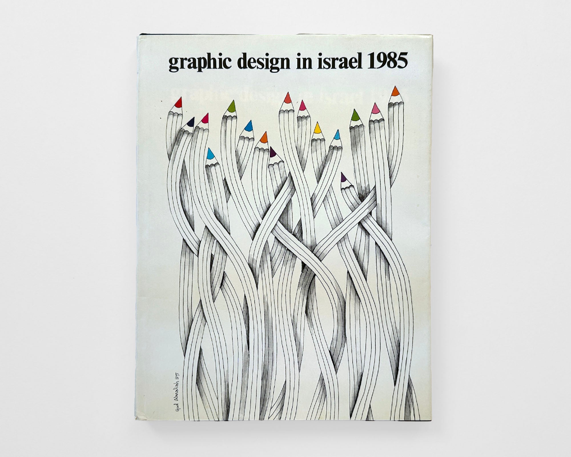 Graphic Design in Israel 1985 [Signed to Lou Dorfsman by Gad Almaliah ...