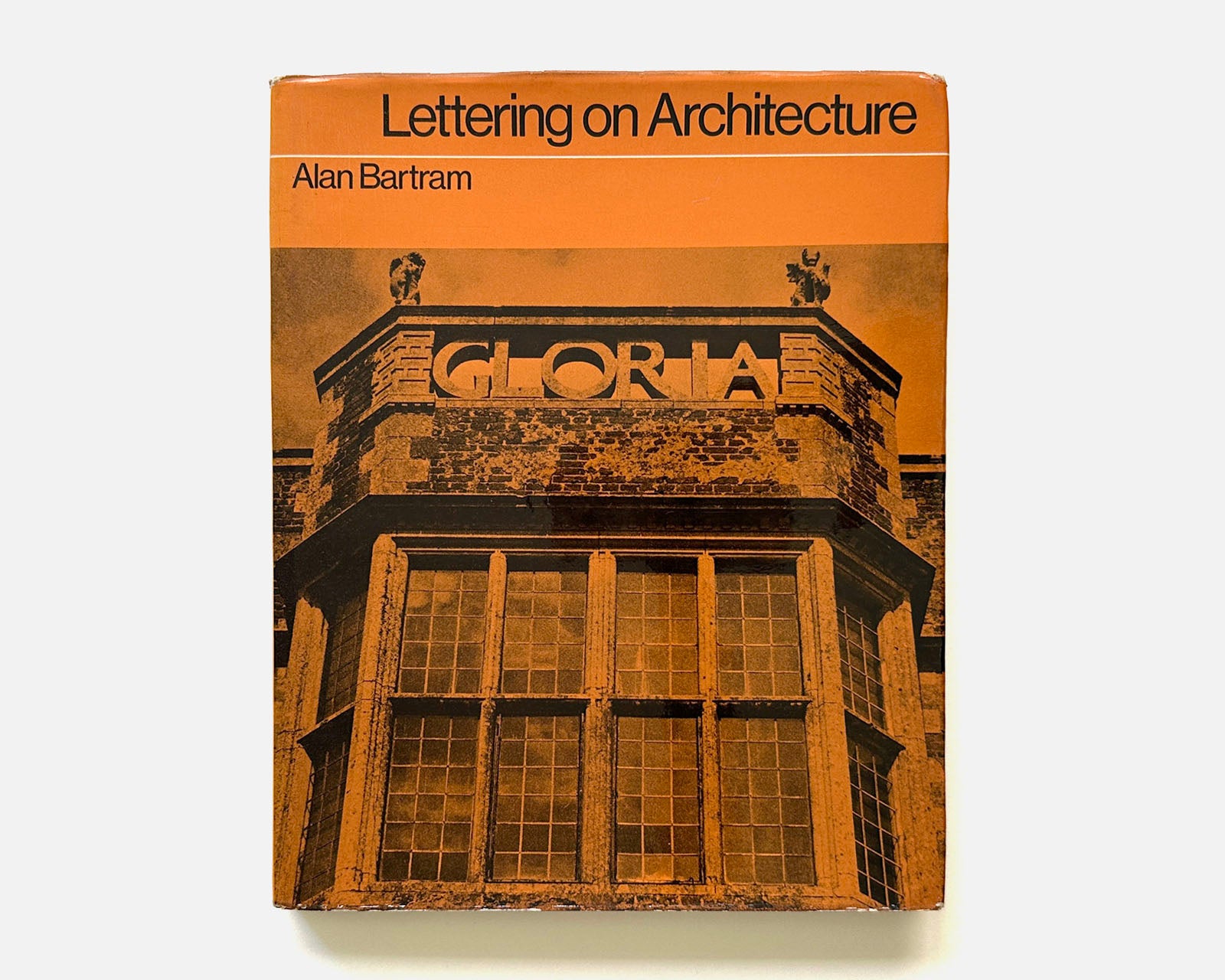 Lettering on Architecture by Alan Bartram, 1976 [Whitney Library of De ...