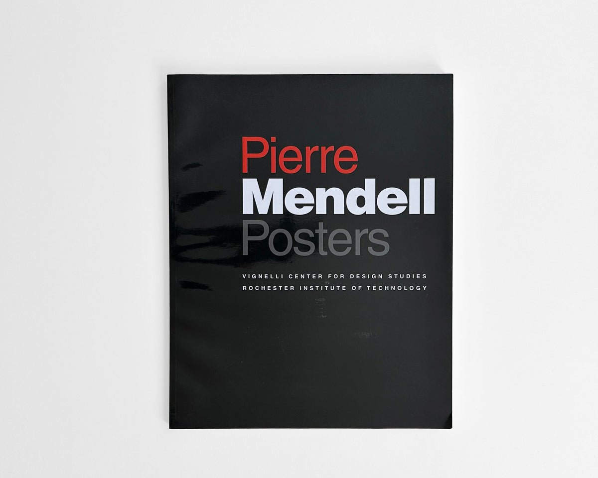Pierre Mendell Posters [Vignelli Center for Design Studies, RIT ...